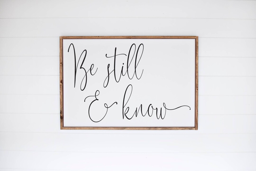 Be Still & Know Sign, Be Still Sign, Wood Be Still Decor, Woo Be Still ...