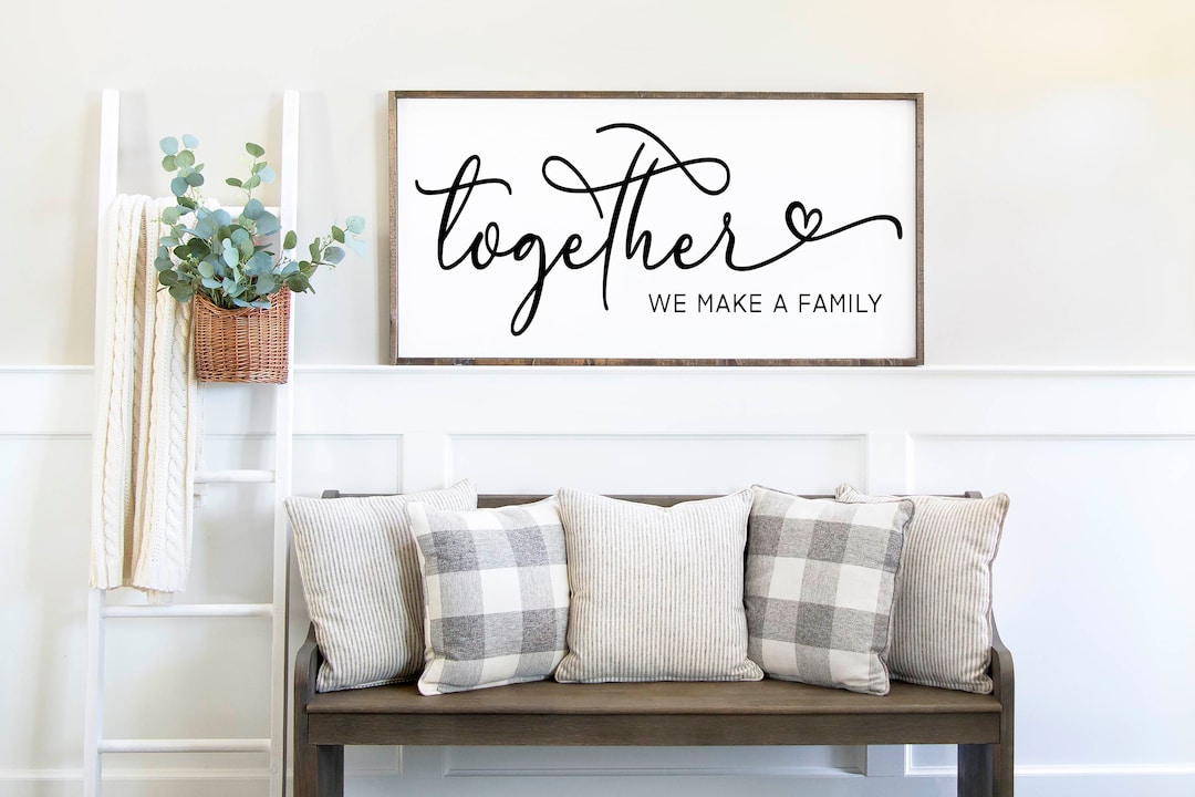 Together We Make A Family Sign, Home Sign, Wood Sign, Home Decor, Wall ...