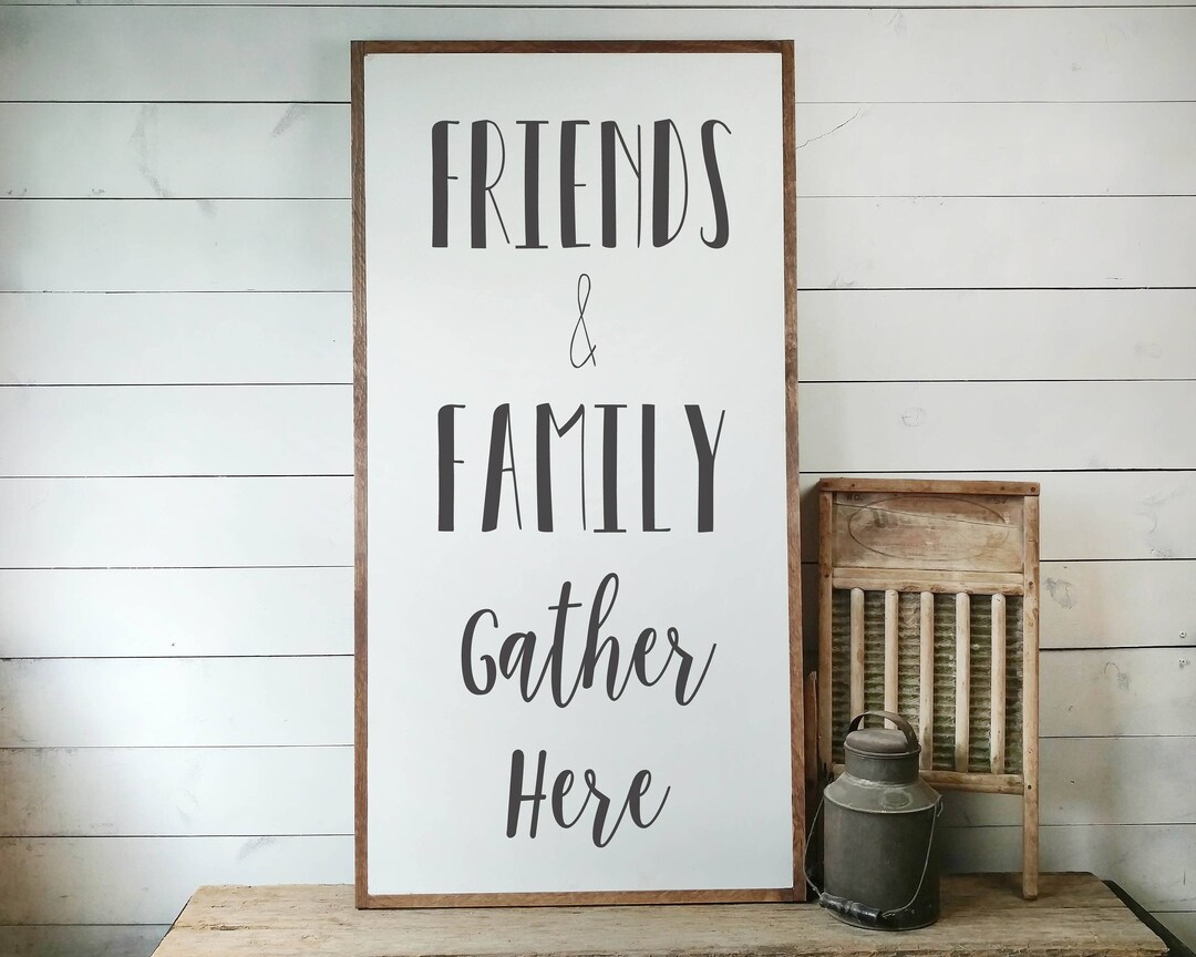 Gather Here Sign, FREE SHIPPING, Friends Gather Here, Family Gather ...