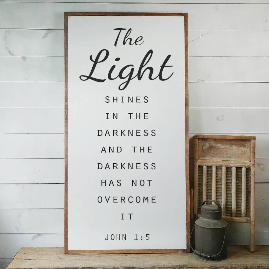 John 1:5 Sign, Light Shines in Darkness, Jesus Sign, Scripture Sign ...