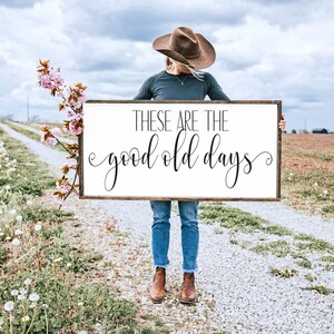 Good Old Days Sign, Wood Good Old Days Sign, Home Wall Decor, Good Days ...