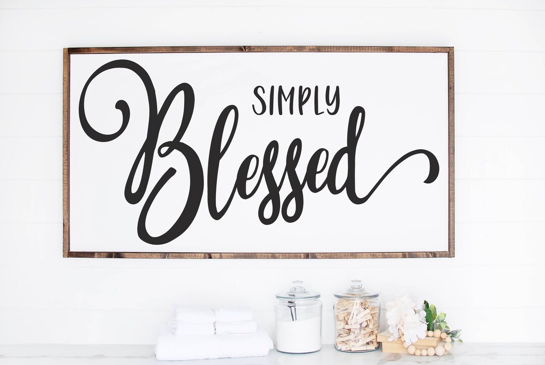 Simply Blesse Sign, Wood Bless Sign, Blessed Wall Decor, Blessed Wall ...