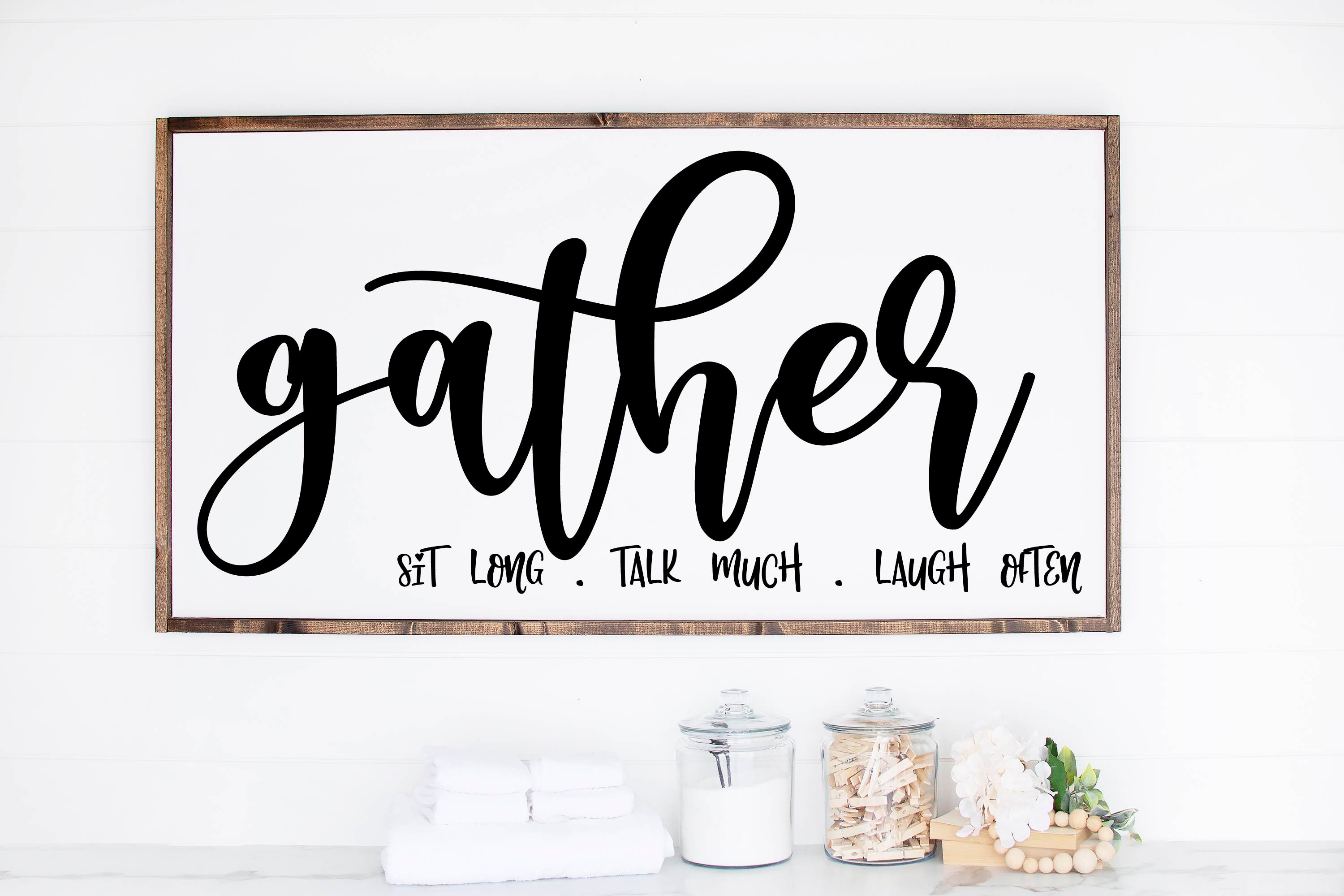 Gather Sit Long Talk Much Laugh Often Sign, Family Sign, Family Wall ...