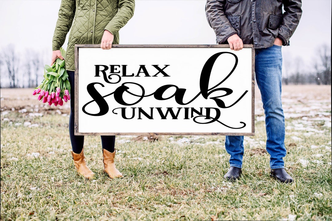 Relax Soak Unwind Sign, Family Wall Decor, Wedding Gift, Anniversary ...