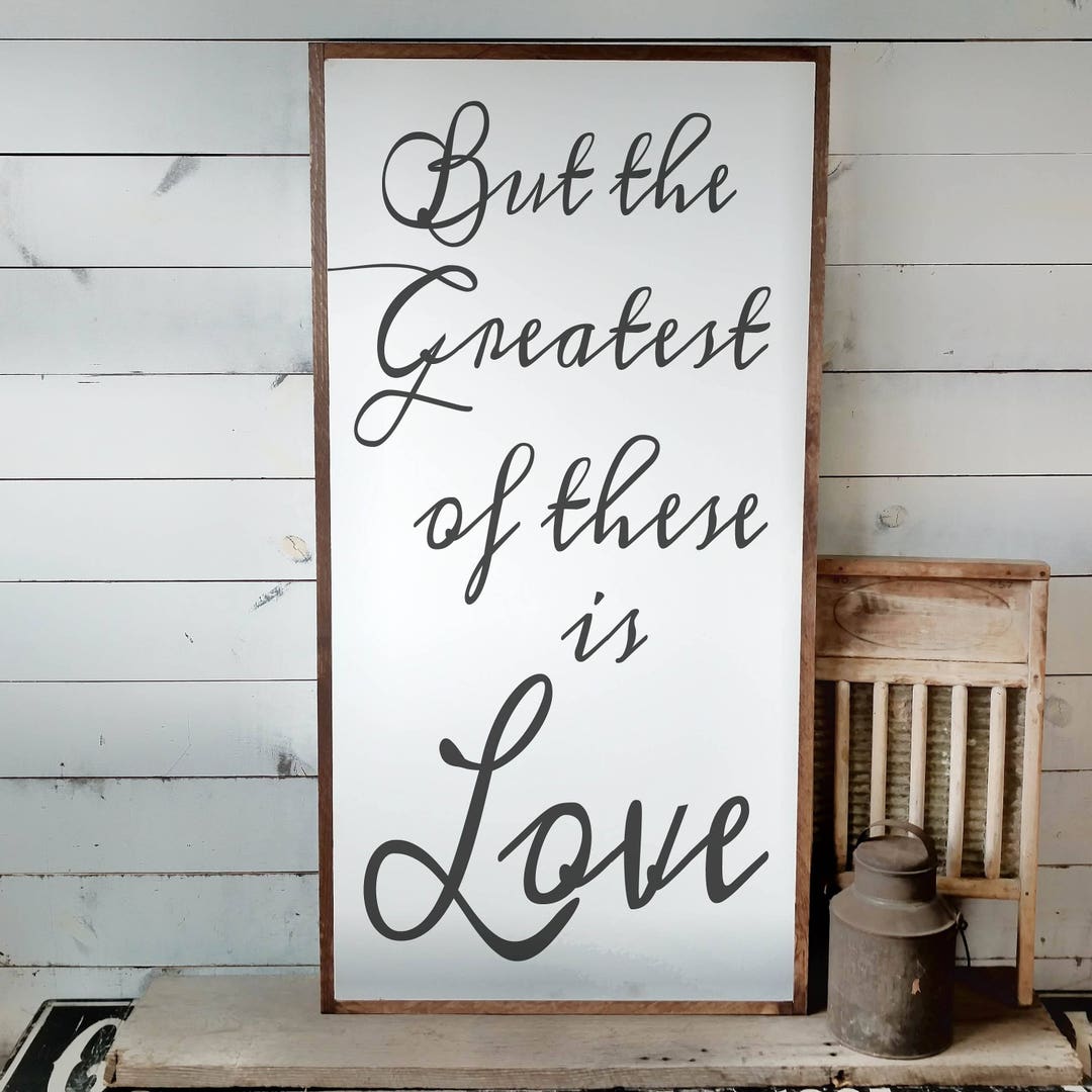 Greatest is Love Sign, Sign With Saying, Scripture Sign, Bible Verse ...
