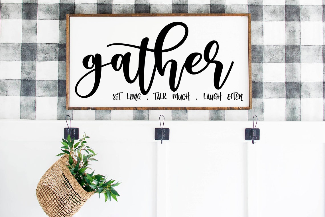 Gather Sit Long Talk Much Laugh Often Sign, Family Sign, Family Wall ...