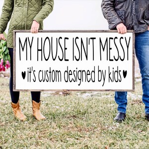 My House Isnt't Messy, Home Sign, Wood Sign, Home Decor, Wall Decor ...