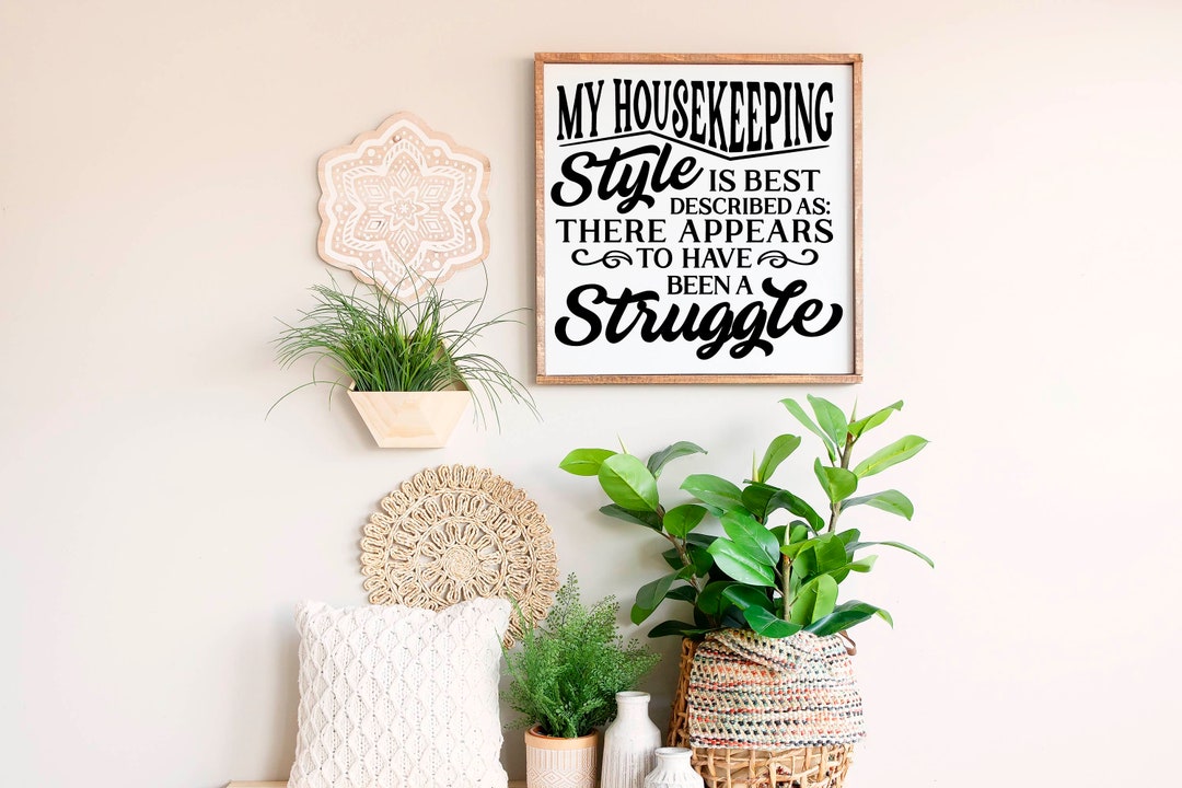 My Housekeeping Style Sign, Home Sign, Home Wall Decor, Wedding Gift ...