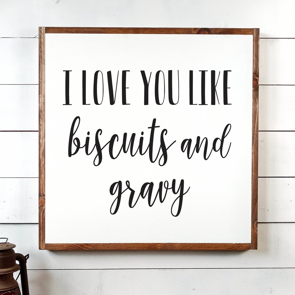 Biscuits & Gravy Sign, FREE SHIPPING, I Love You Like, Kitchen Decor ...