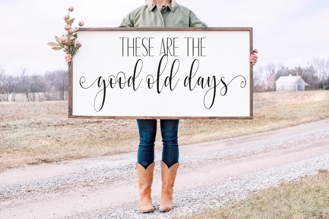 Good Old Days Sign, Wood Good Old Days Sign, Home Wall Decor, Good Days ...