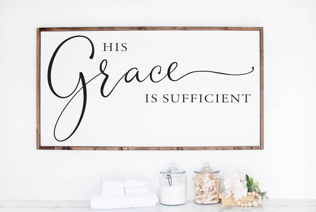 His Grace is Sufficient Sign, Wood Grace Sign, Grace Family Sign ...