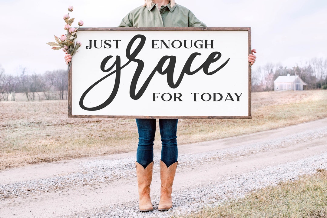 Just Enough Grace Today Sign, Grace Sign, Wood Grace Wall Decor, Grace ...