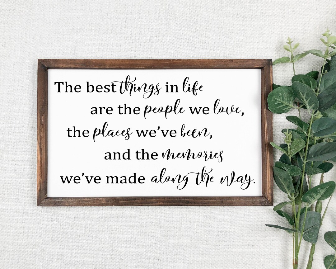 The Best Things in Life Sign, Places That We Have Been Sign, Memories ...
