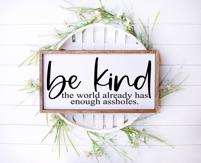 Be Kind Sign, Be Kind Wall Sign, Home Sign, Be Kind Wall Decor, Wood Be ...