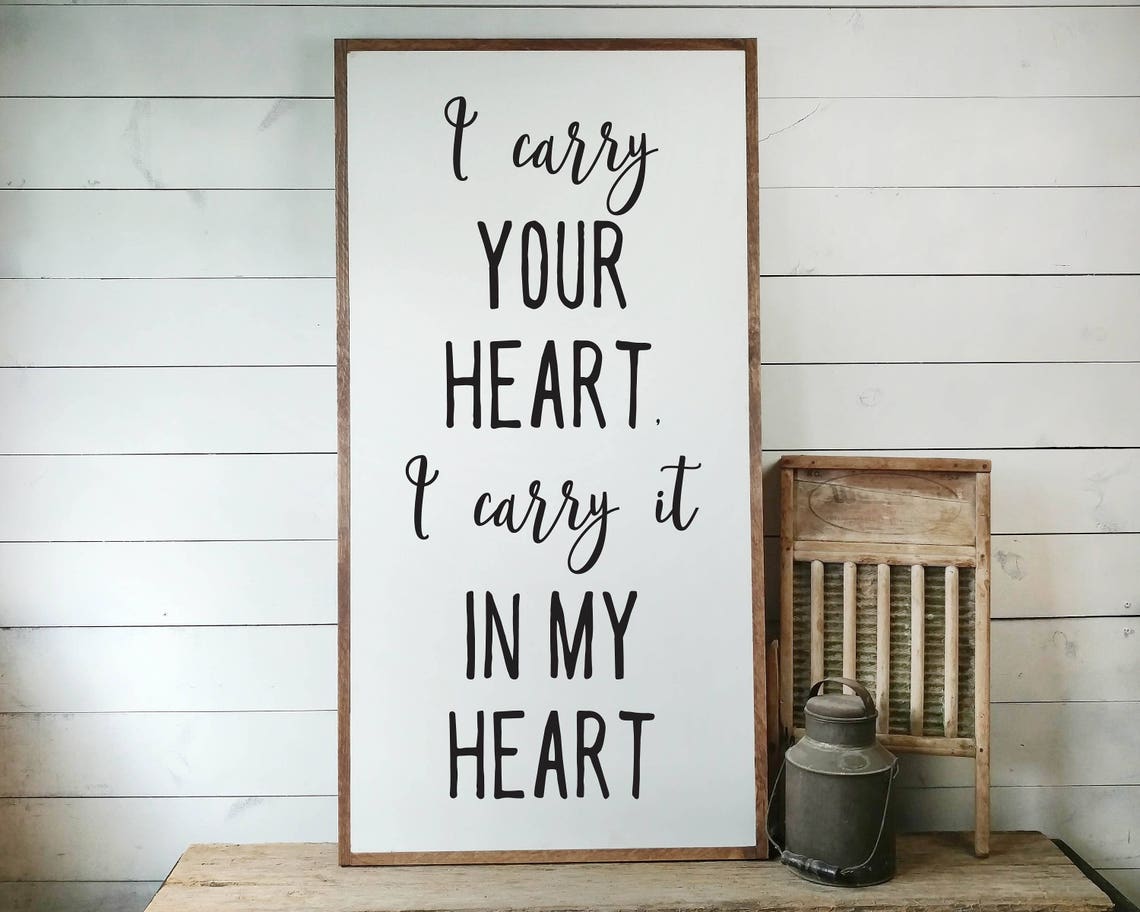 I Carry Your Heart In My Heart Carry Your Heart Sign Kid | Etsy