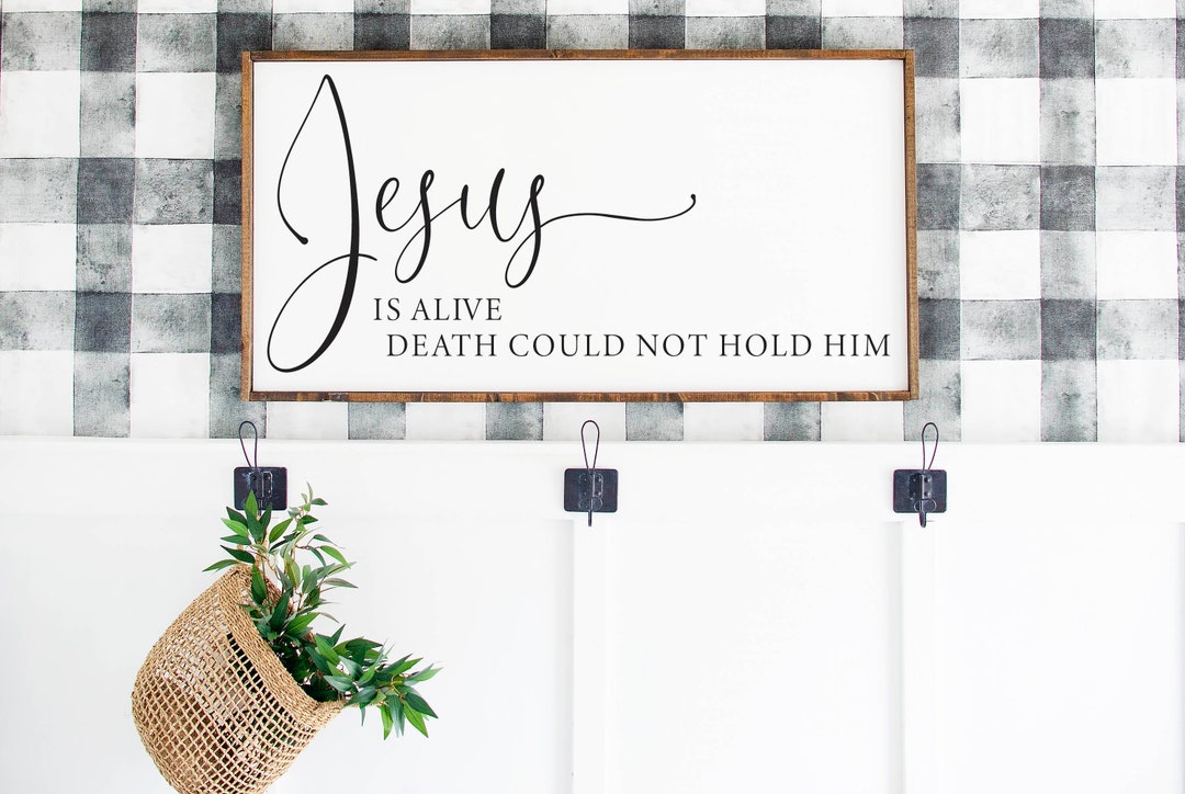 Jesus is Alive Sign, Wood Jesus is Alive Sign, Jesus is Alive Family ...
