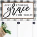 Just Enough Grace Today Sign, Grace Sign, Wood Grace Wall Decor, Grace ...