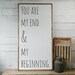 You Are My End and My Beginning Sign, Sign With Saying, Wedding Sign ...