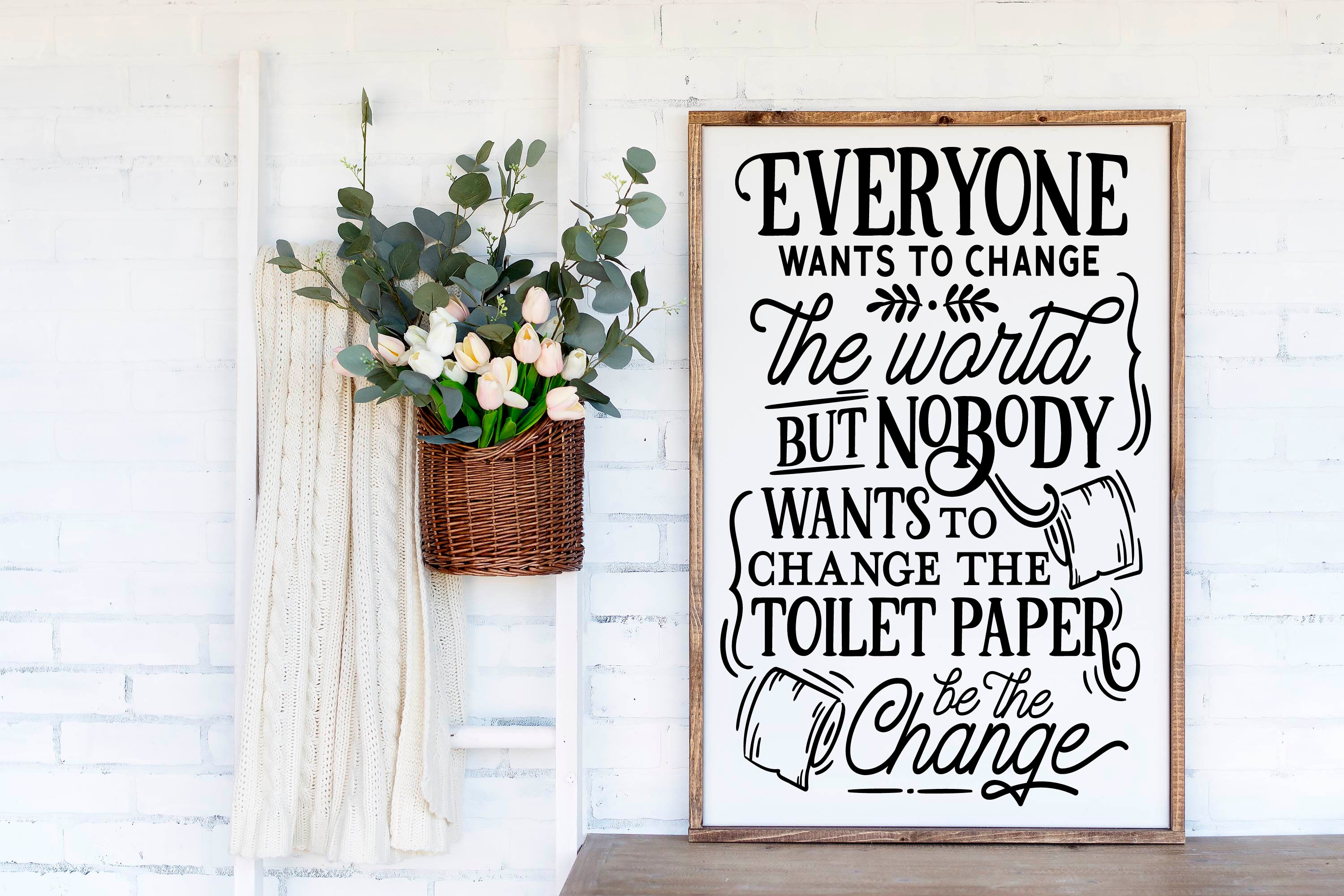 Everybody Wants to Change the World Sign, Bathroom Sign, Bathroom Wall ...