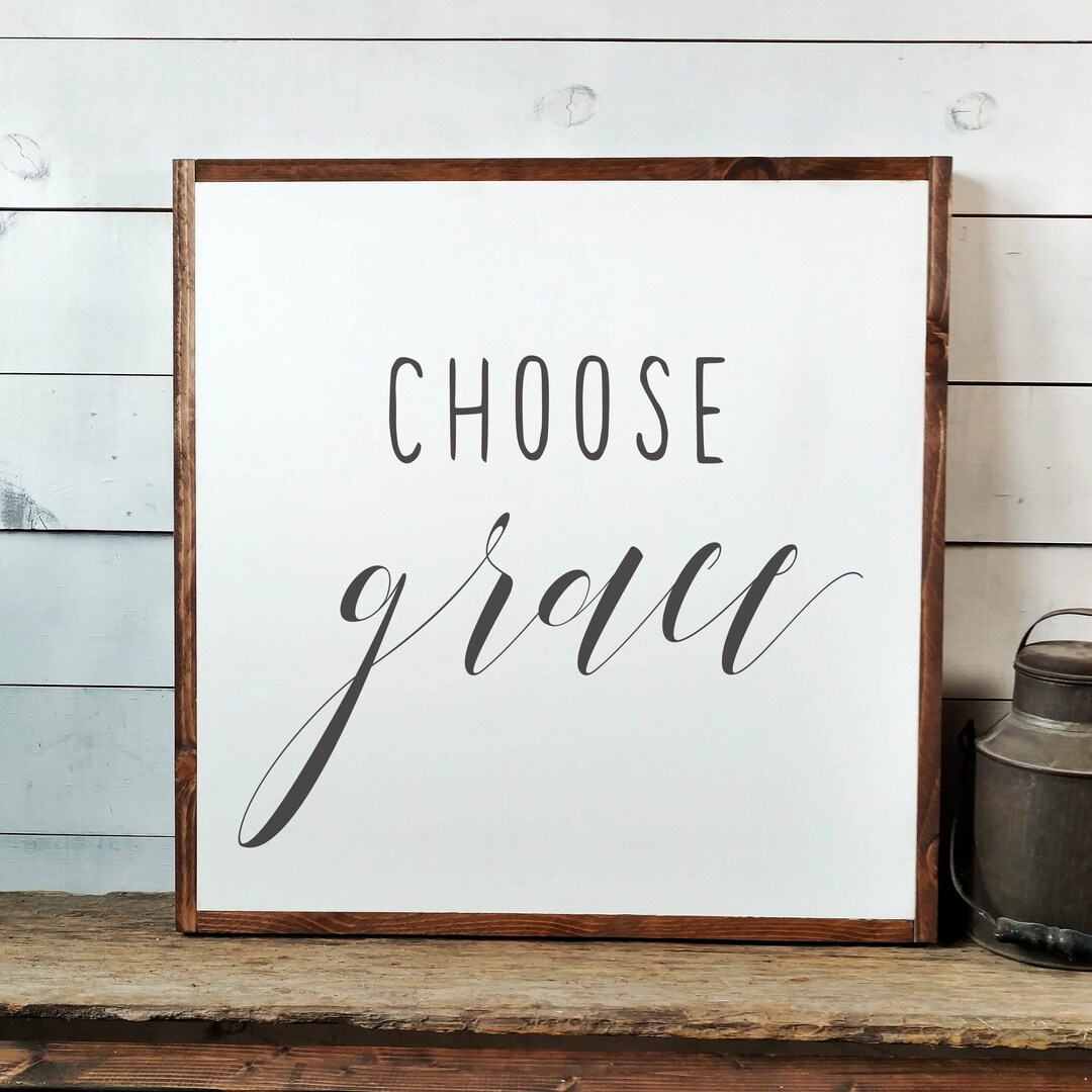 Choose Grace Sign, FREE SHIPPING, Forgiveness Sign, Scripture Sign ...
