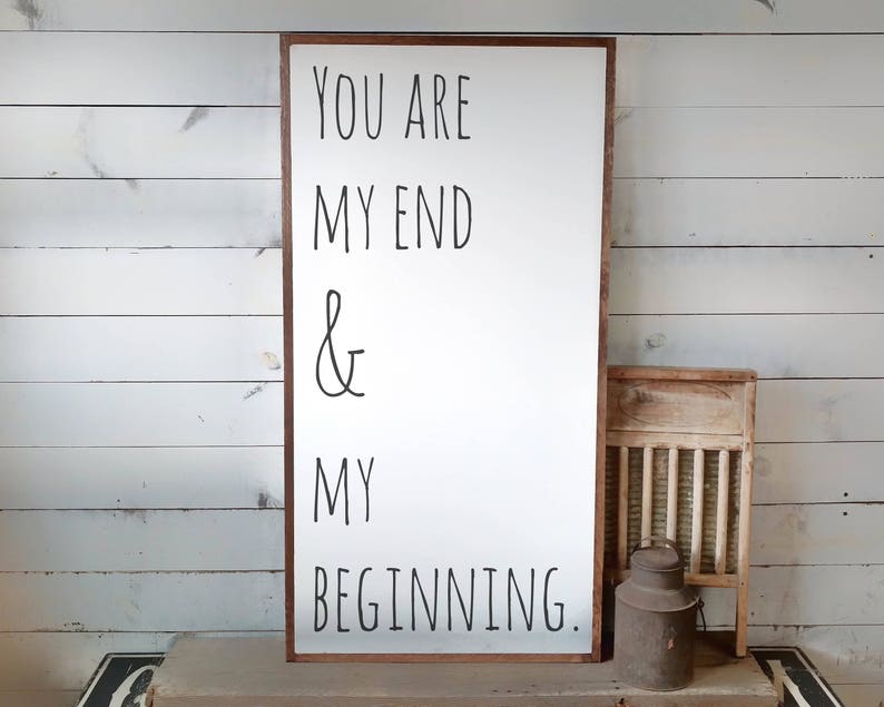 You Are My End and My Beginning Sign, Sign With Saying, Wedding Sign ...