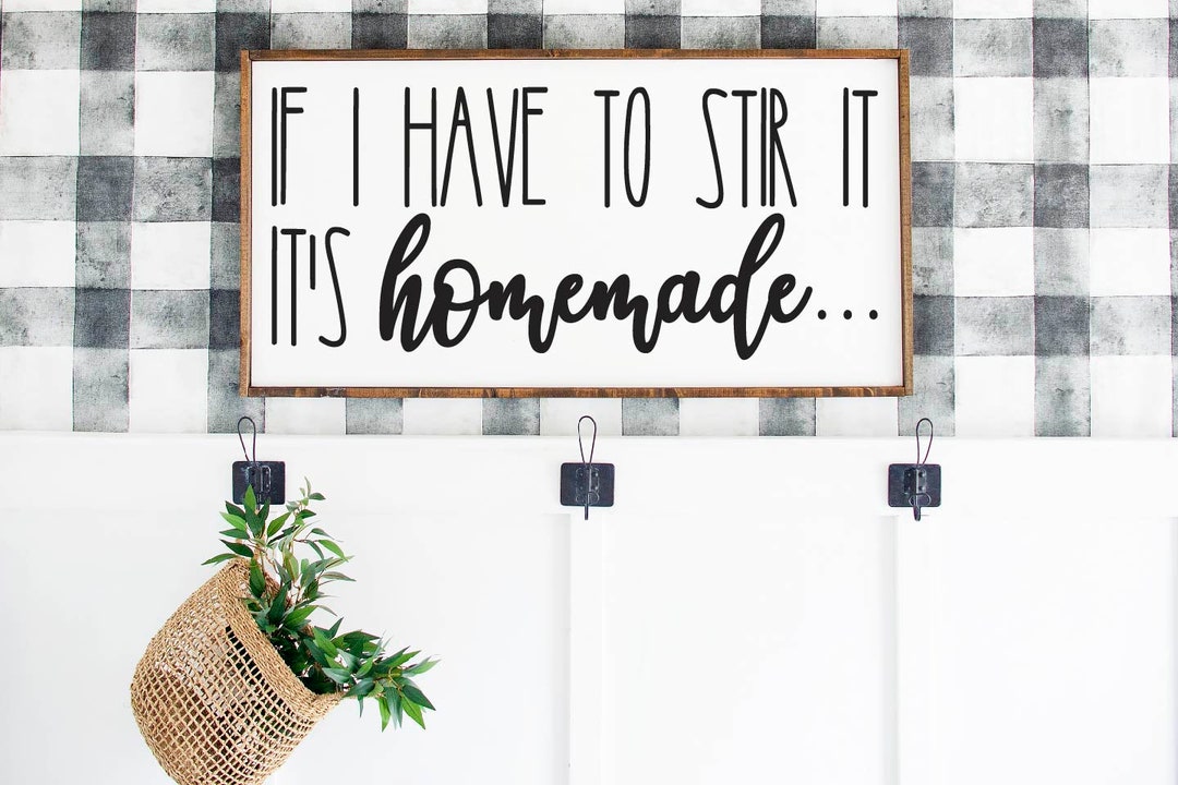 If I Have to Stir It It's Homemade Sign, Wood Home Sign, Home Decor ...