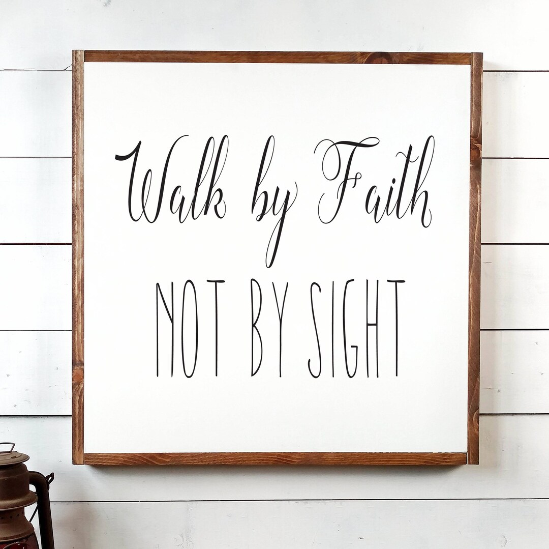 Walk by Faith Sign, Not by Sight Sign, Jesus Sign, Faith Sign, Farm ...