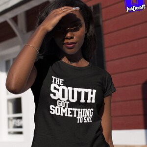 The South Got Something to Say 2 Shirt - Etsy