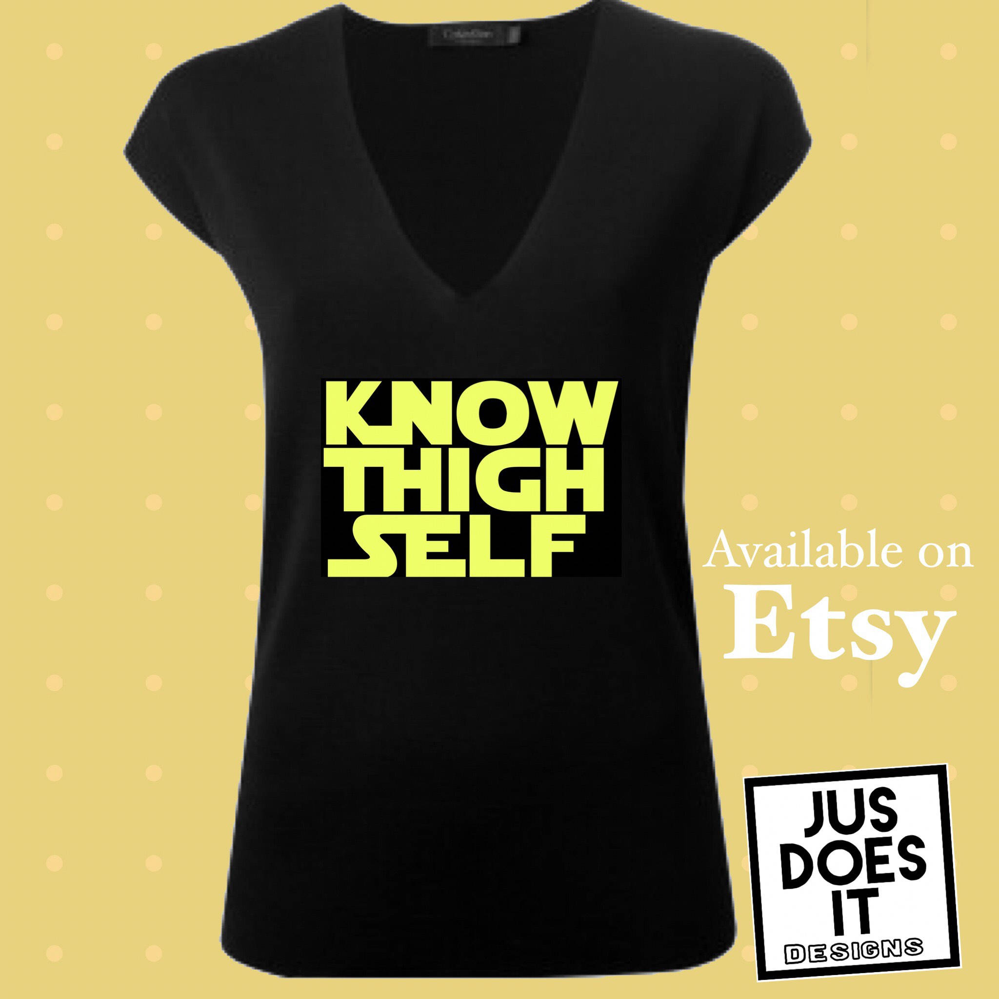 Know Thigh Self T-shirt - Thick Thighs - Save Lives - Summer Ready ...