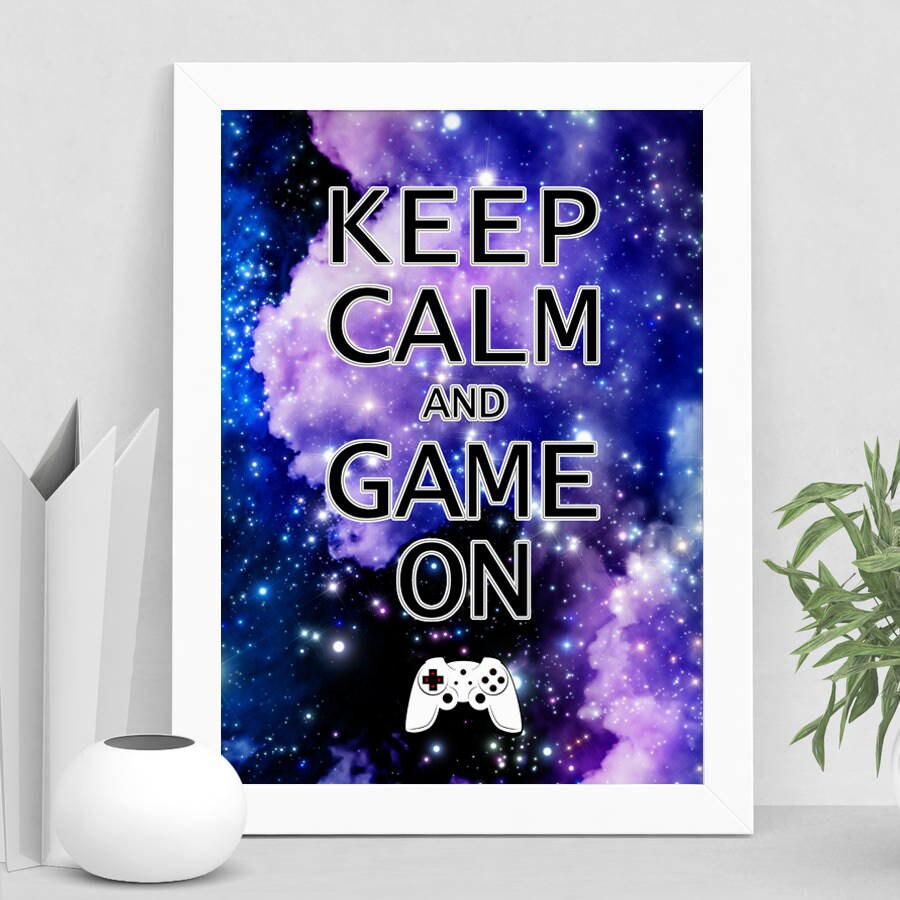 Keep Calm And Game On Poster