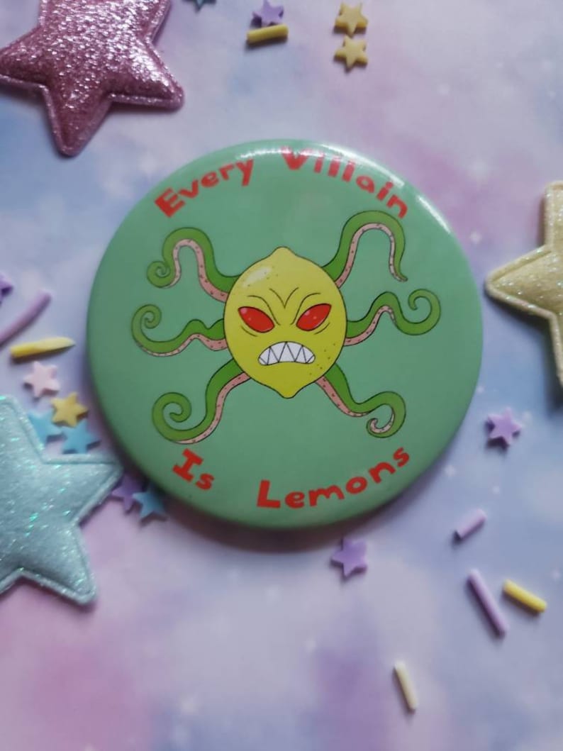 Every Villain is Lemons Button - Etsy