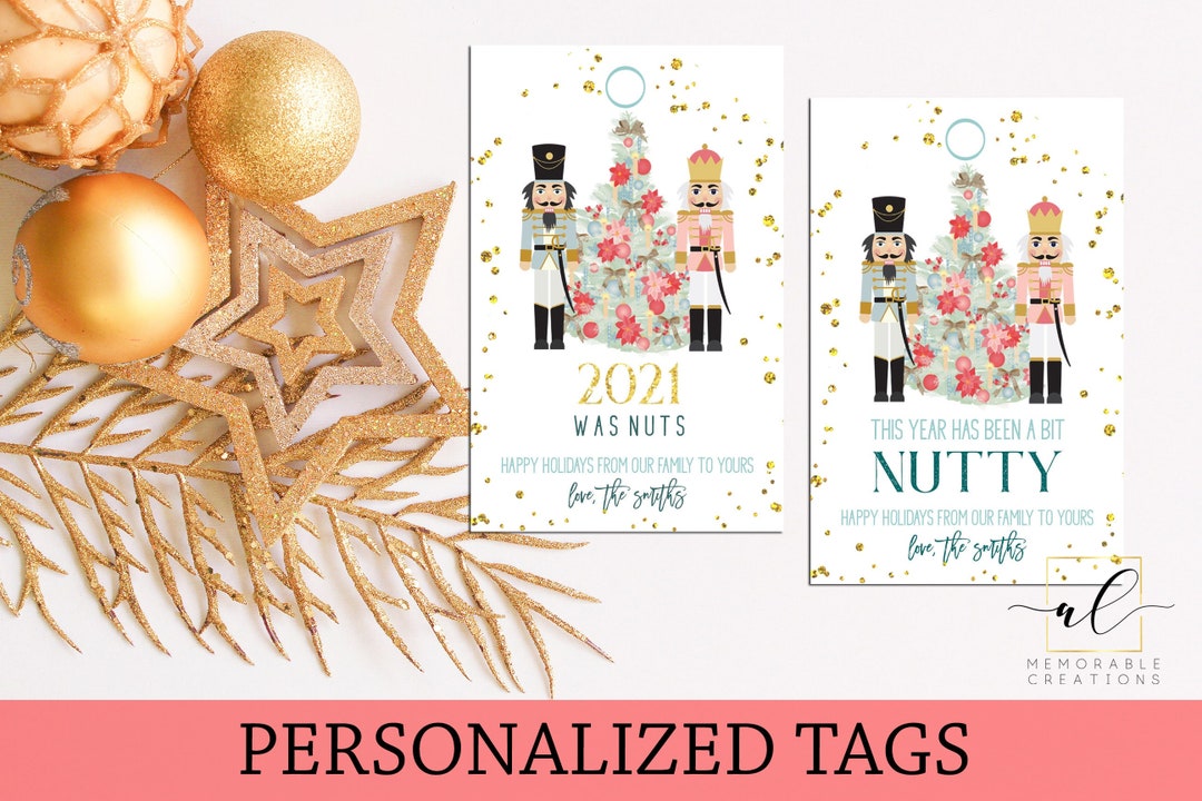 Personalized 2021 Nutcracker Christmas Tags, 2021 Was Nuts, This Year ...