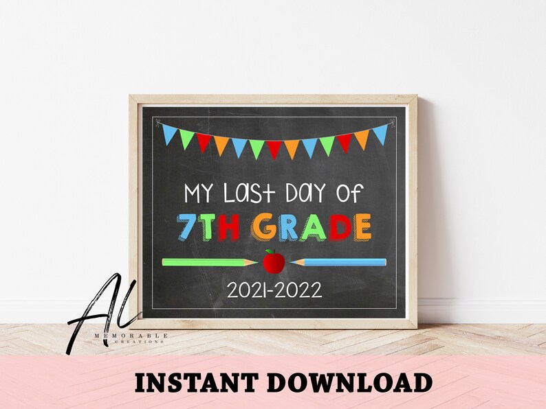 Last Day of 7th Grade Sign Last Day of Seventh Grade - Etsy