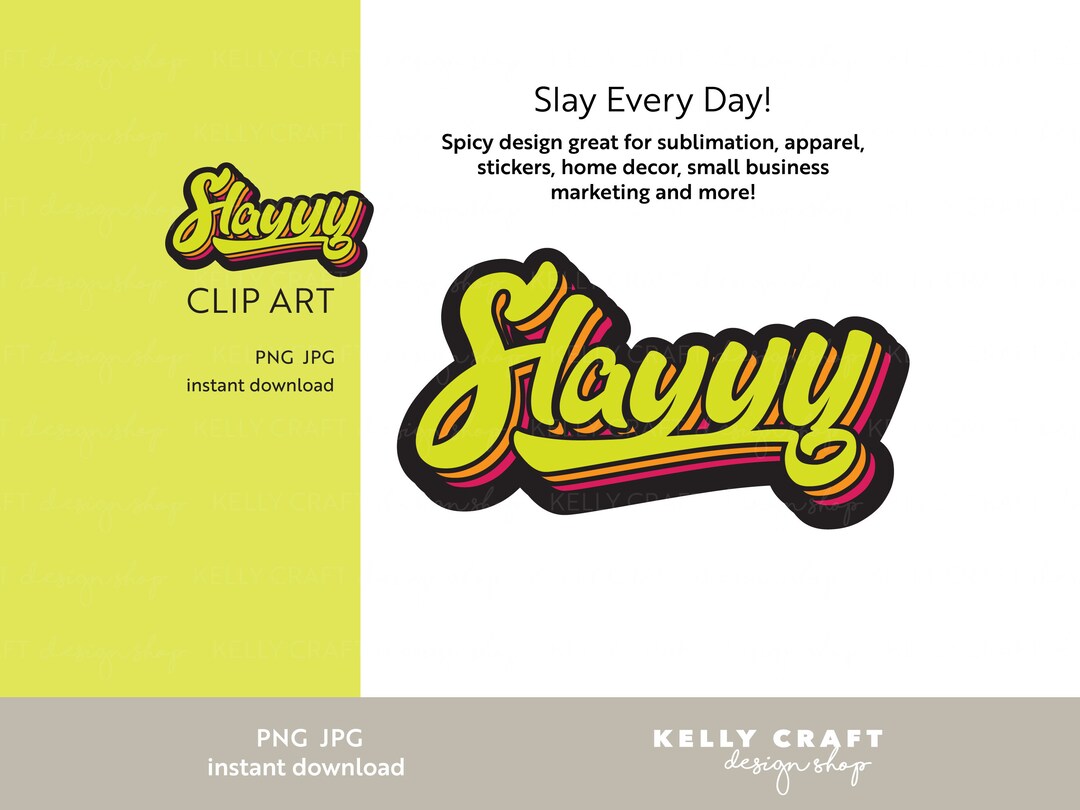 Slay Sublimation, Slay PNG, Slay JPG, Slay EPS, Slay T-shirt, Retro ...