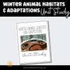 Winter Animal Habitats and Adaptations Unit Arctic, Taiga & Antarctic ...