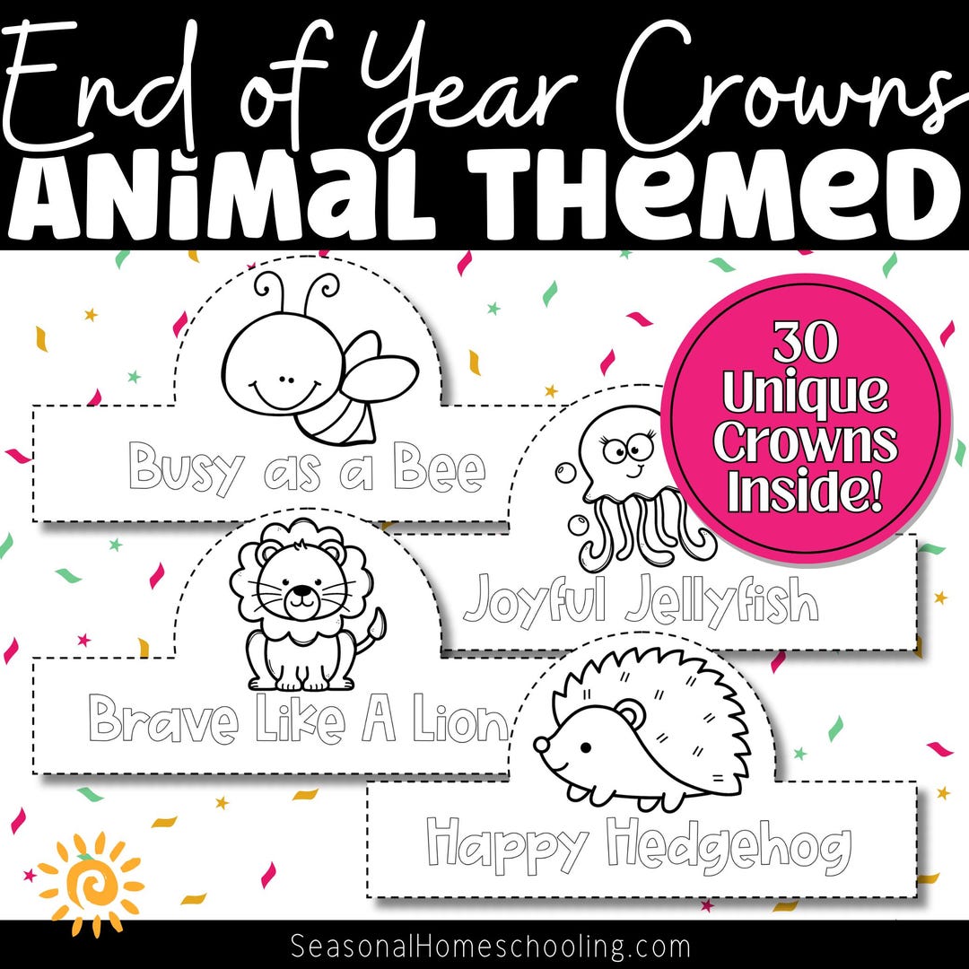 Printable Animal-themed End of Year Crowns | Fun Classroom Awards for ...