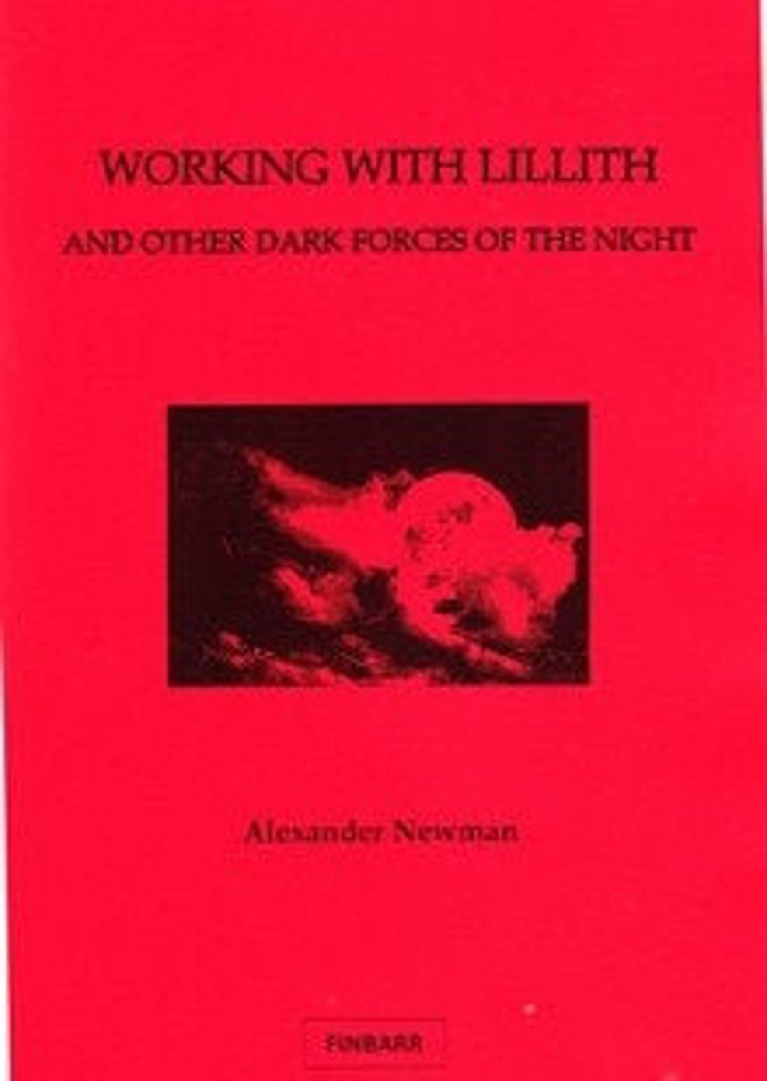 WORKING WITH LILITH by Alexander Newman - Spells Rituals Occult Books ...