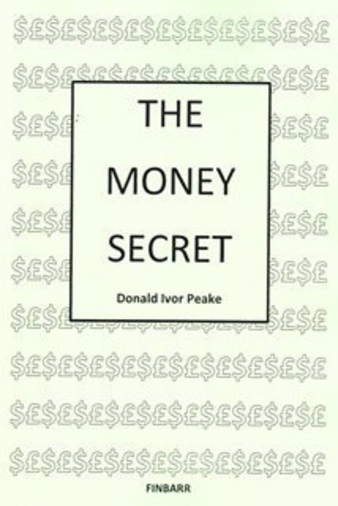 THE MONEY SECRET by Donald I. Peake - Spells Rituals Occult Books ...