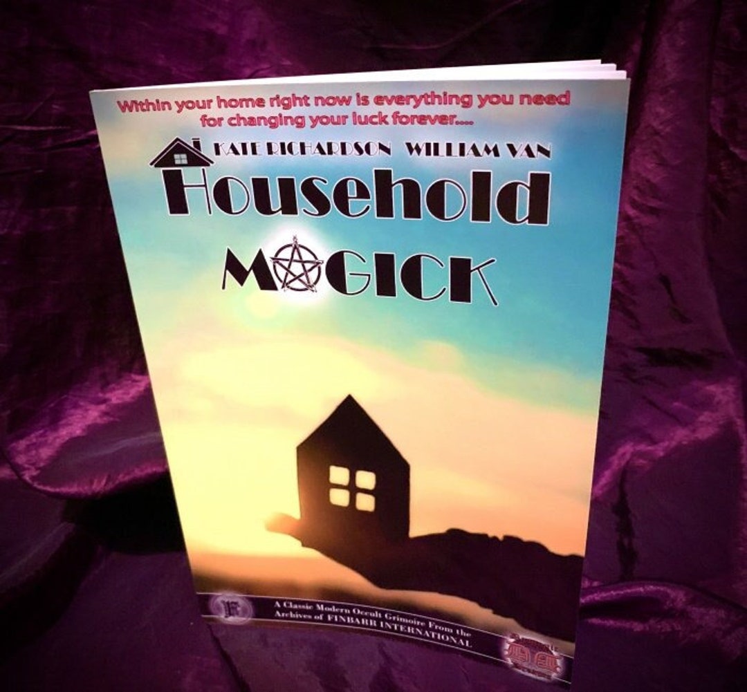 Household Magic by Kate Richardson and William Van - Magick Spells ...