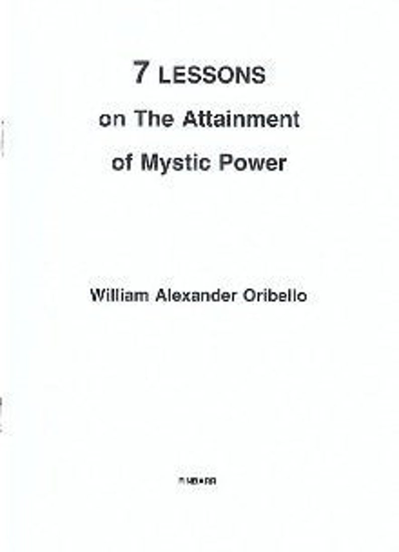 7 Lessons on the Attainment of Mystic Power by William Alexander ...