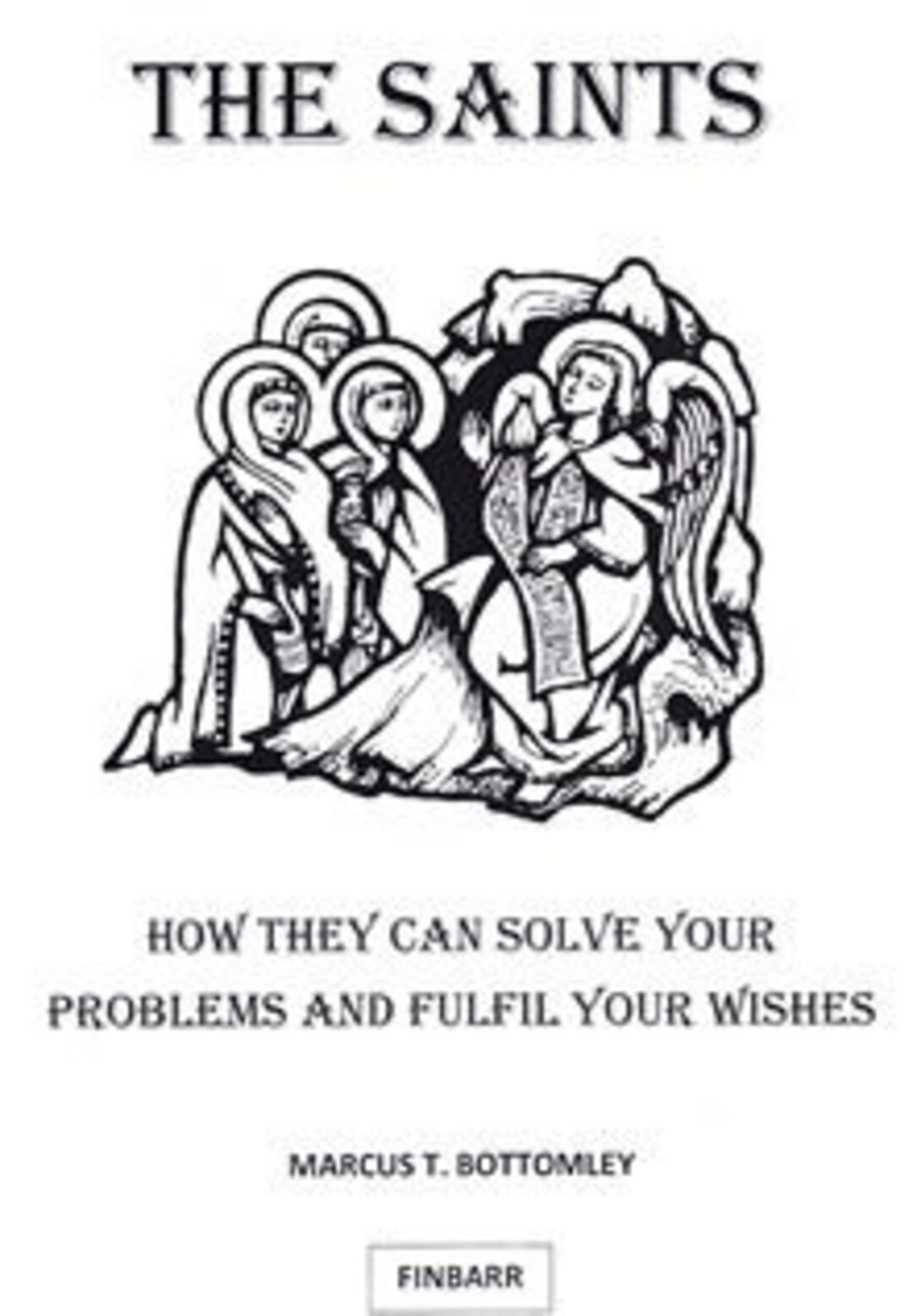 THE SAINTS by Marcus T. Bottomley - Magick Spells Rituals Occult Books ...