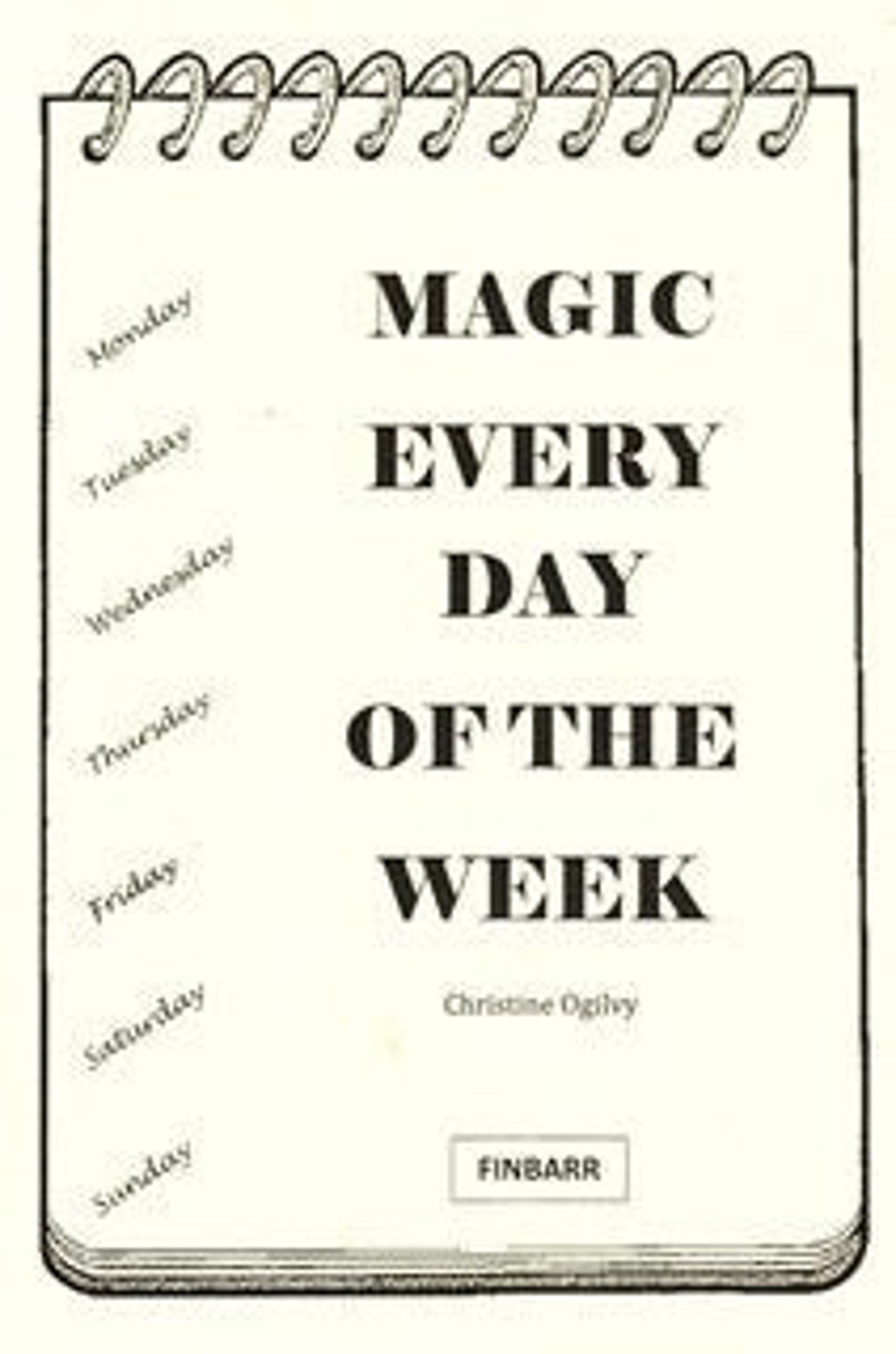 MAGIC EVERY DAY of the Week by Christine Ogilvy Spells | Etsy