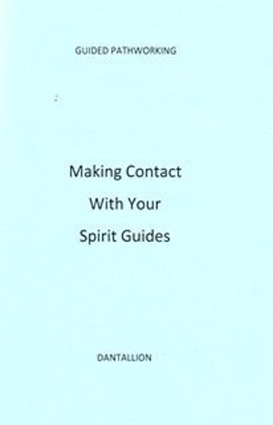 Make Contact With Your Spirit Guides by Dantallion - Magick Spells ...
