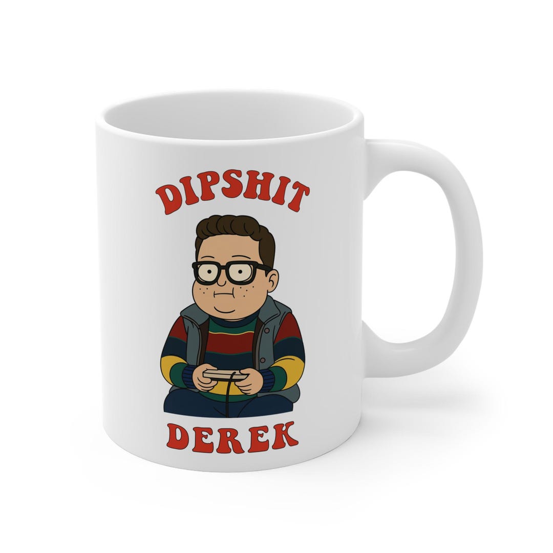 Funny Cartoon Drawing Dipshit Derek TV Show Quote Merch Coffee Mug ...