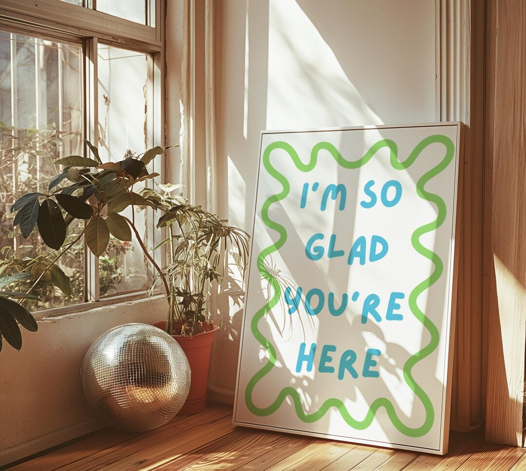 I'm so Glad You're Here Print: Minimalist Home Decor (digital Download ...