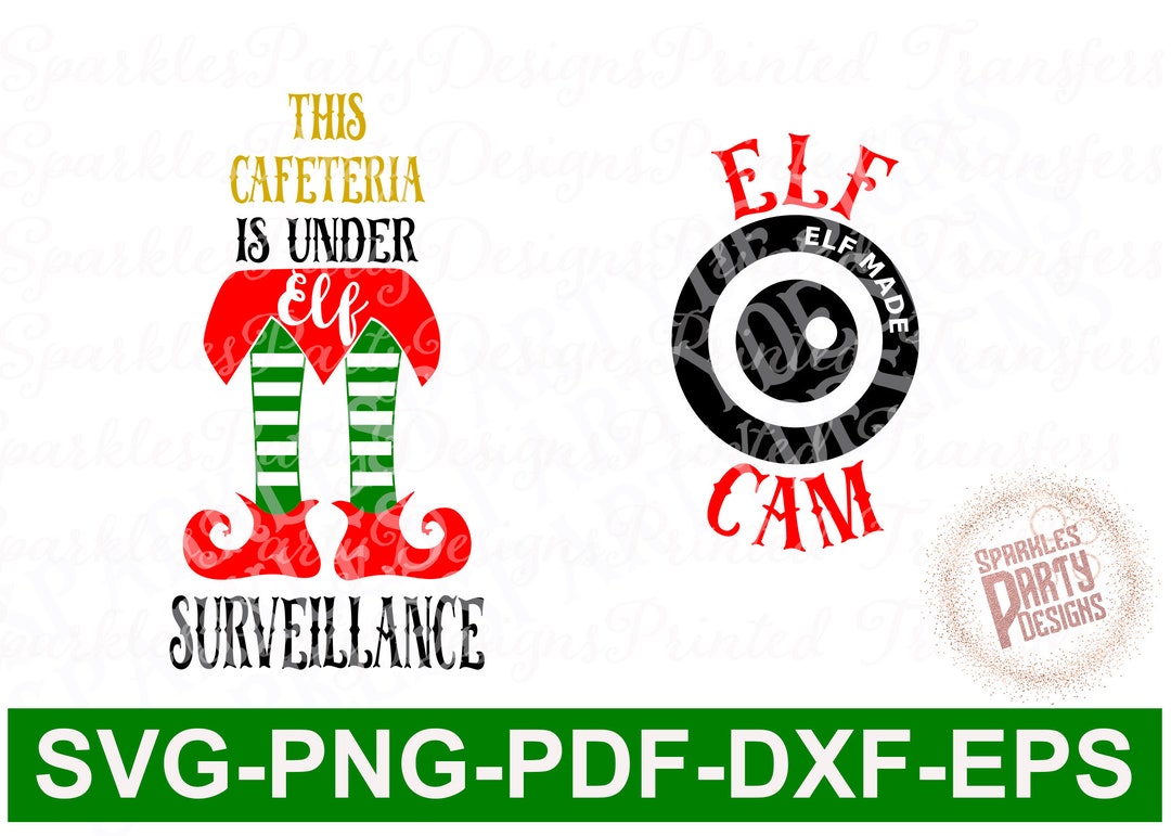 Santa Cam Elf Cam Elf Surveillance Cafeteria Under Elf Surveillance Svg ...