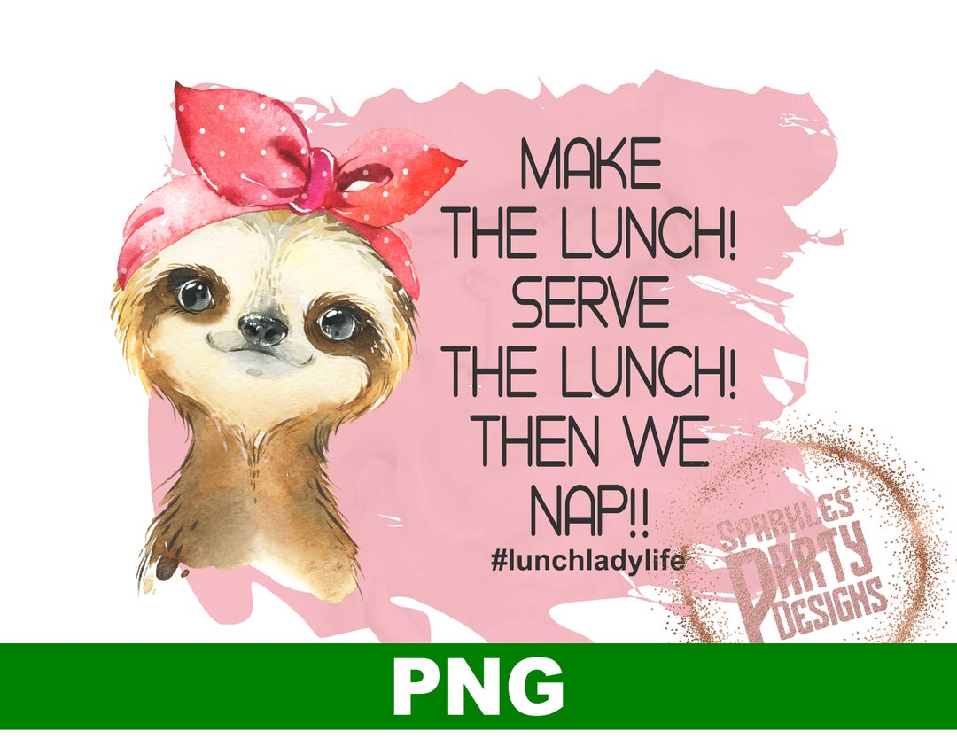 Lunch Lady Sloth Sublimation Graphics Designs Download Png, Sublimate ...