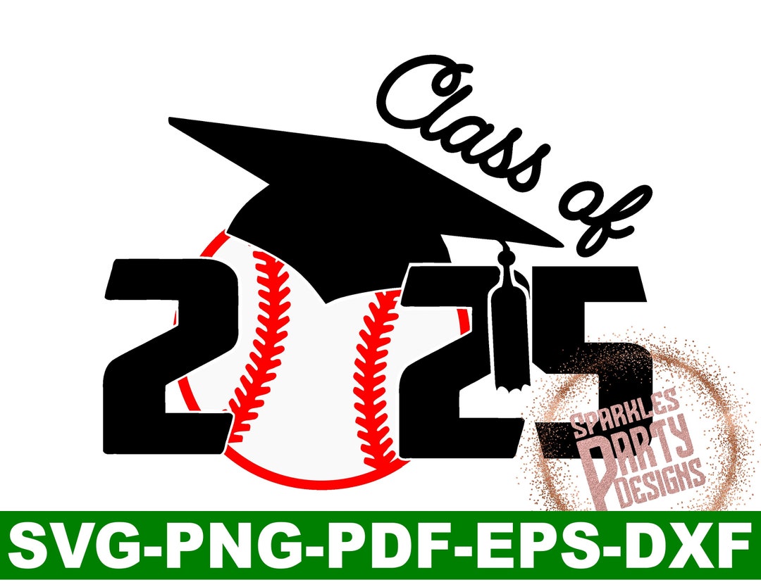 Class of 2025 Senior Baseball Graduation Svg, Dxf, Png, Sublimation ...