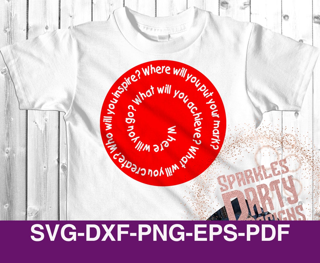 International Dot Day SVG and Printable, Create, Inspire, Mark, DXF ...