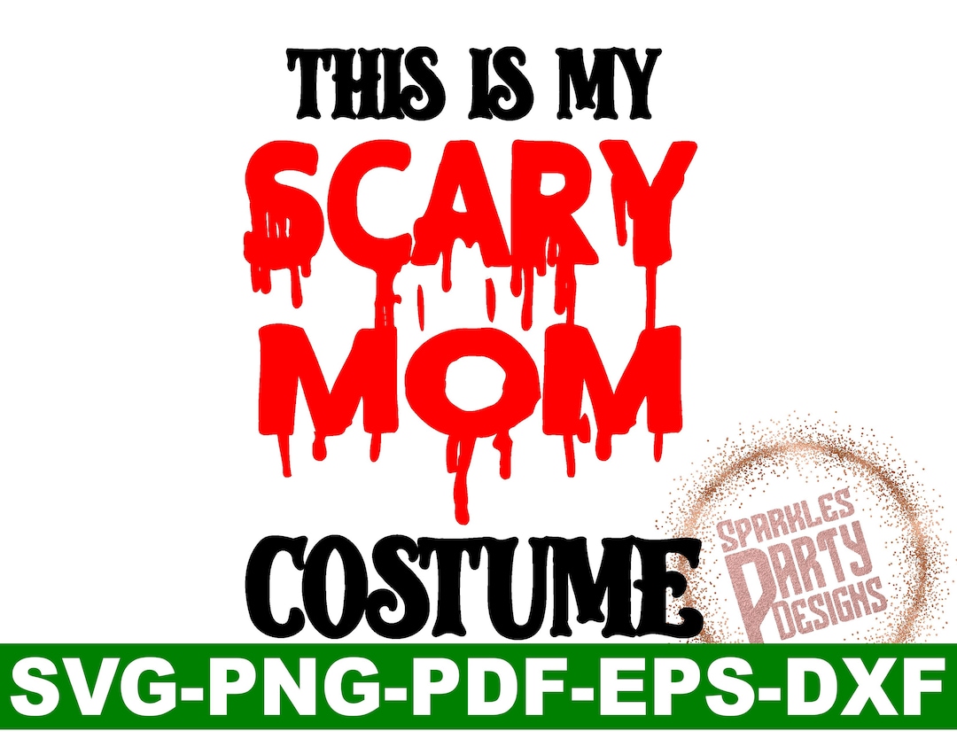 Halloween Svg, Mom Svg, Mom Costume Svg, Svg Files, Svg for Cricut, Svg ...